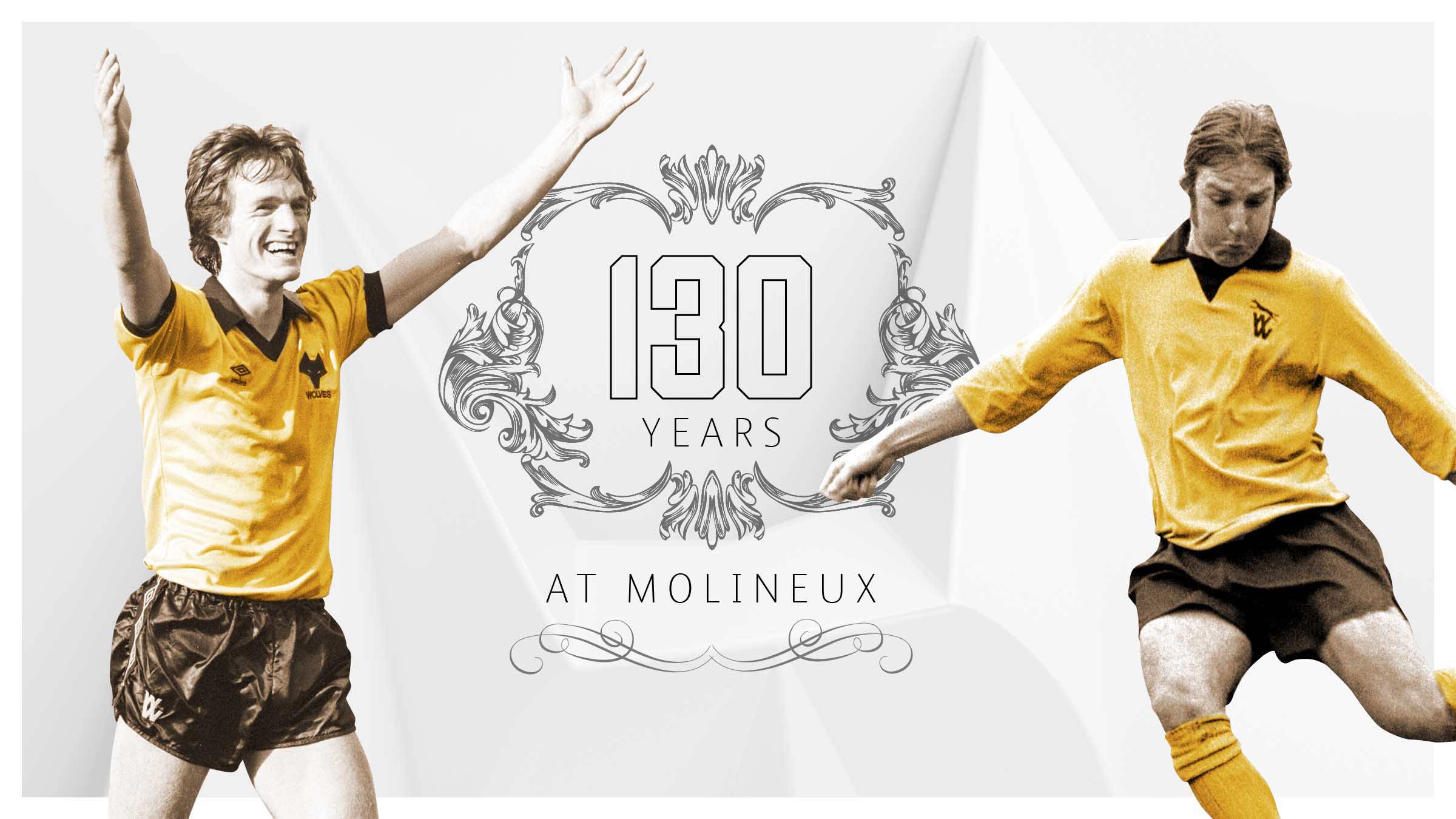 Celebrate 130 years of Molineux | Club | News | Wolverhampton Wanderers FC