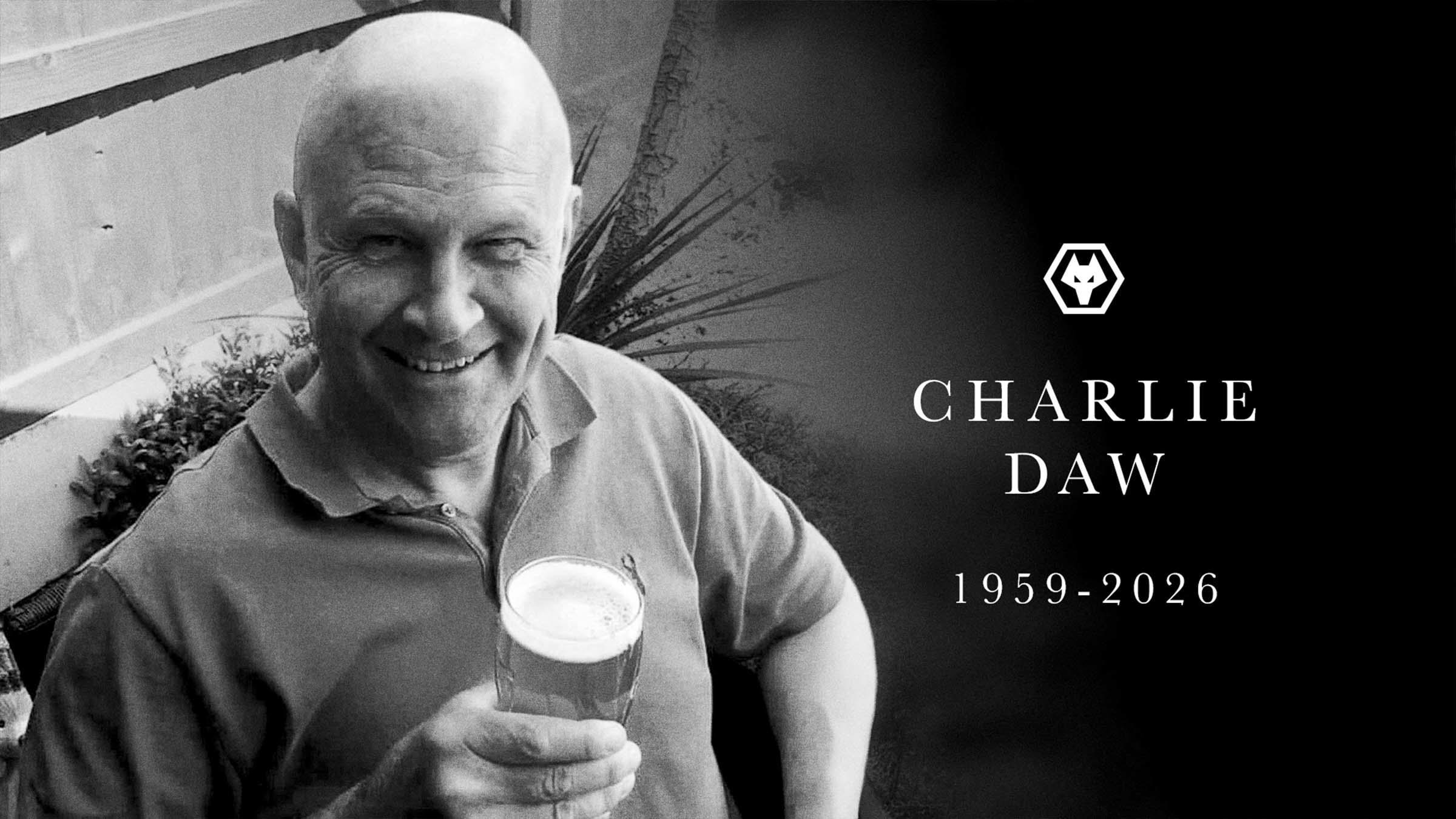 Charlie Daw | 1959-2026 | Features | News | Wolverhampton Wanderers FC
